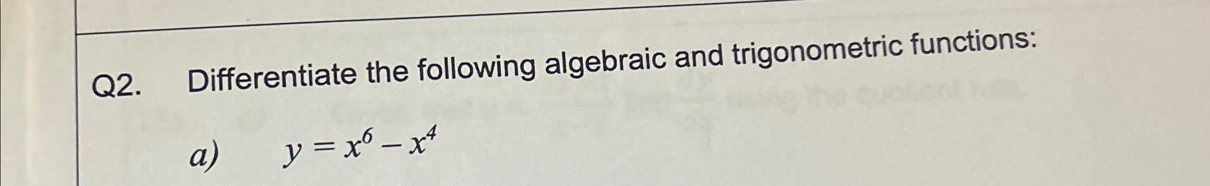 Solved Q2. ﻿Differentiate the following algebraic and | Chegg.com