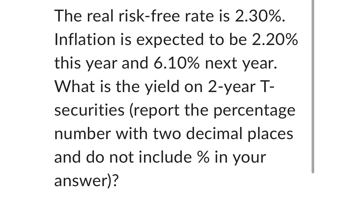 Solved The real risk-free rate is 2.30%. ﻿Inflation is | Chegg.com