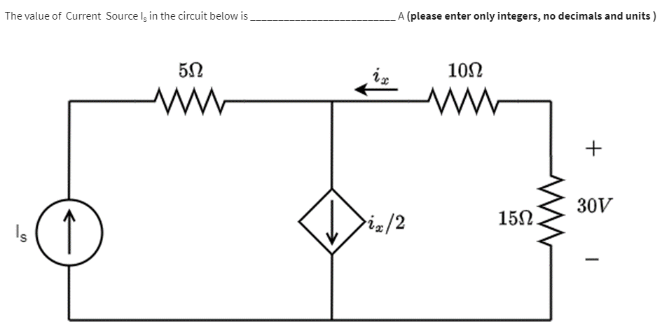 Solved The value of Current Source Is ﻿in the circuit below | Chegg.com