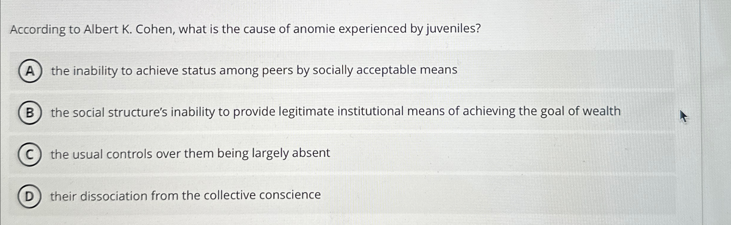 Solved According to Albert K. ﻿Cohen, what is the cause of | Chegg.com
