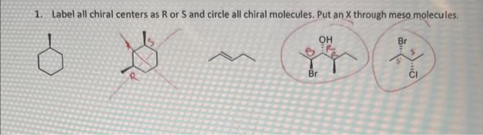 Solved 1. Label all chiral centers as R or S and circle all | Chegg.com