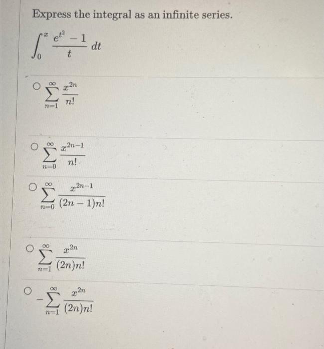 Solved Express the integral as an infinite series. X 1 [² O | Chegg.com
