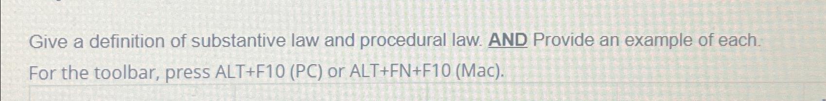 Solved Give a definition of substantive law and procedural | Chegg.com