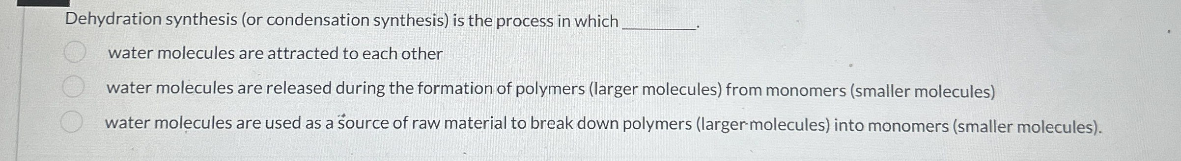 Solved Dehydration synthesis (or condensation synthesis) ﻿is | Chegg.com