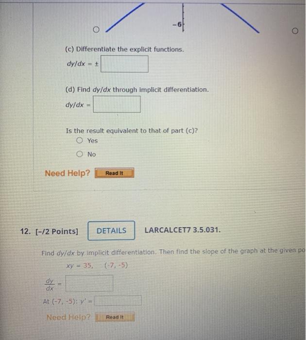 Solved Find dy/dx by implicit differentiation. In xy + 5x = | Chegg.com