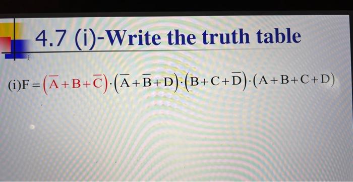 Solved 4.7 (i)-Write the truth table (i) | Chegg.com