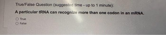 Solved True/False Question (suggested time - up to 1 | Chegg.com