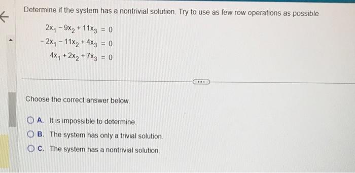 Solved Determine if the system has a nontrivial solution. | Chegg.com