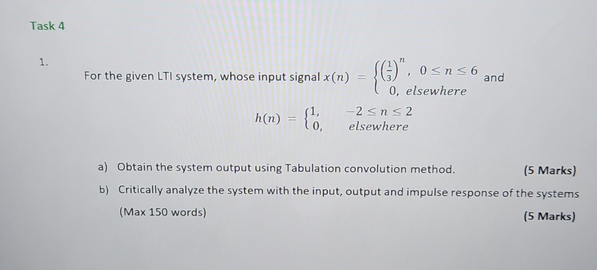 Solved or the given LTI system, whose input signal | Chegg.com
