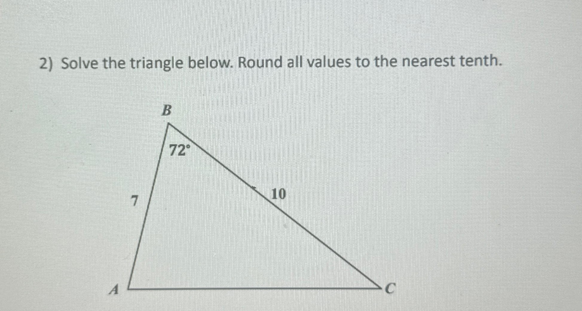 Solved Solve the triangle below. Round all values to the | Chegg.com