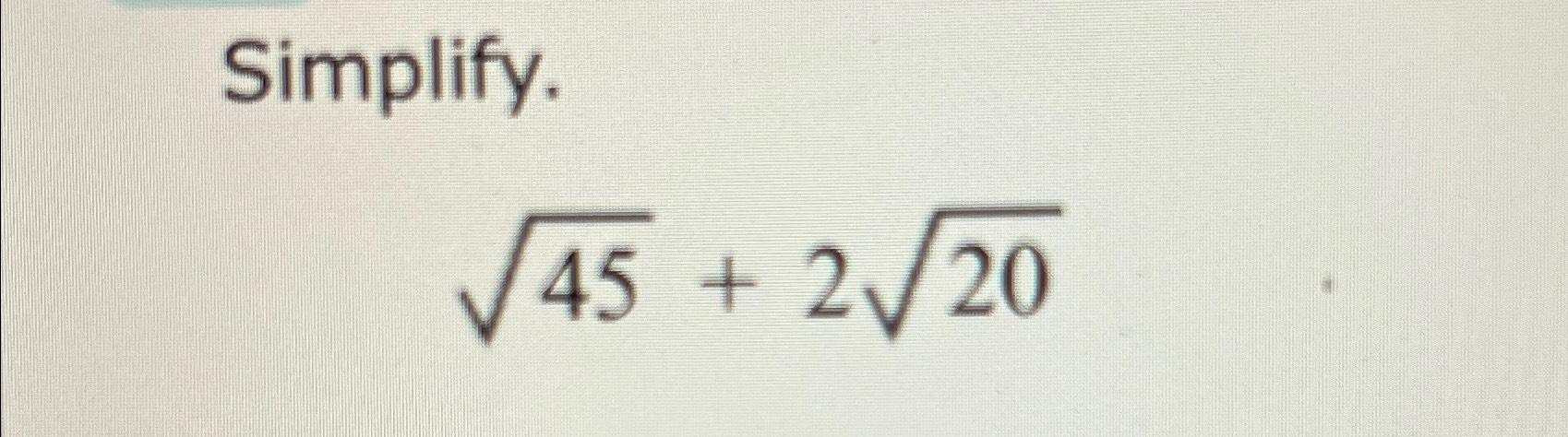 Solved Simplify.452+2202 | Chegg.com