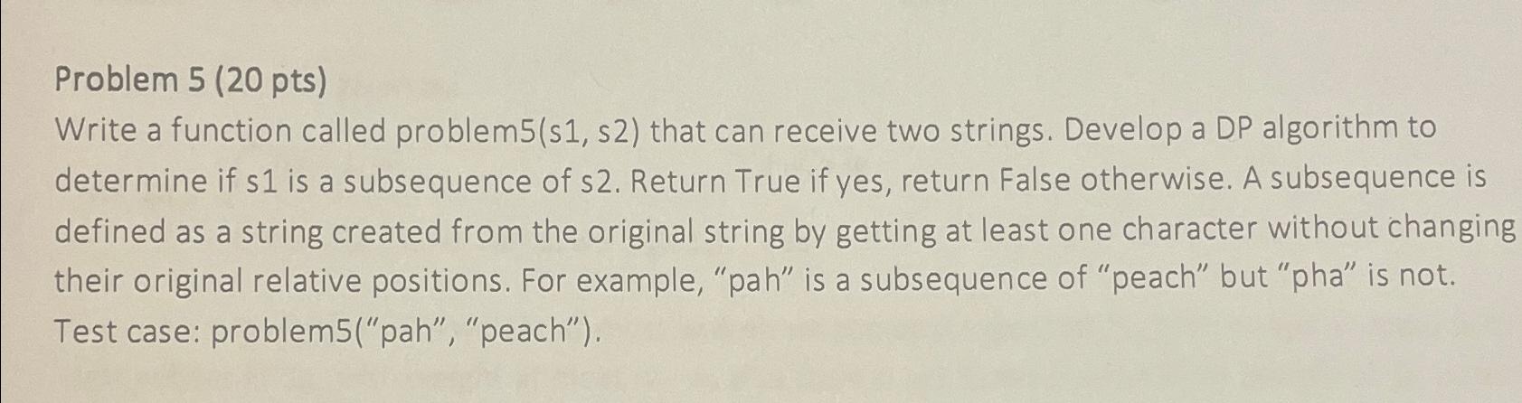 Solved Problem 5 (20 ﻿pts)Write a function called problem | Chegg.com