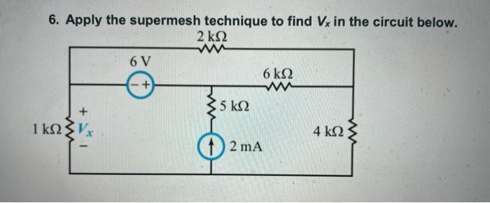 Solved 6. Apply the supermesh technique to find Vx in the | Chegg.com
