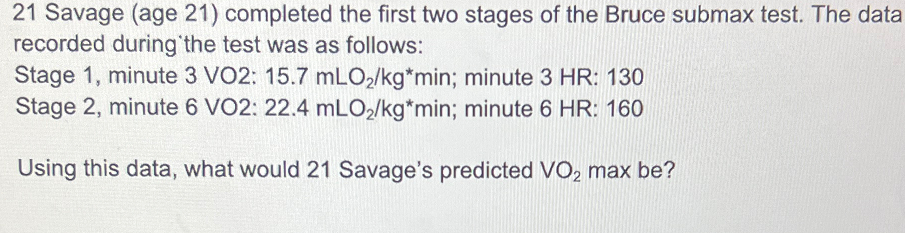 Solved 21 ﻿Savage (age 21) ﻿completed the first two stages | Chegg.com