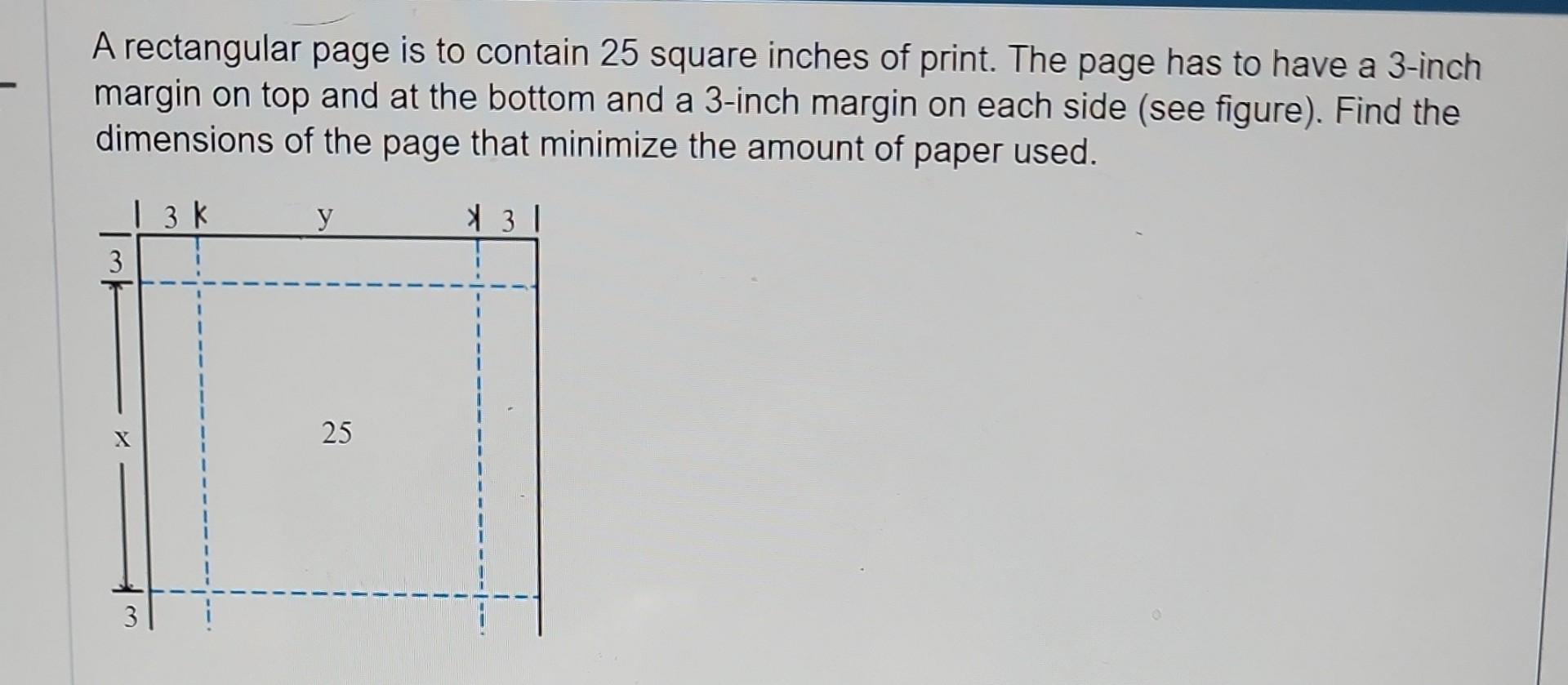 Solved A rectangular page is to contain 25 square inches of | Chegg.com