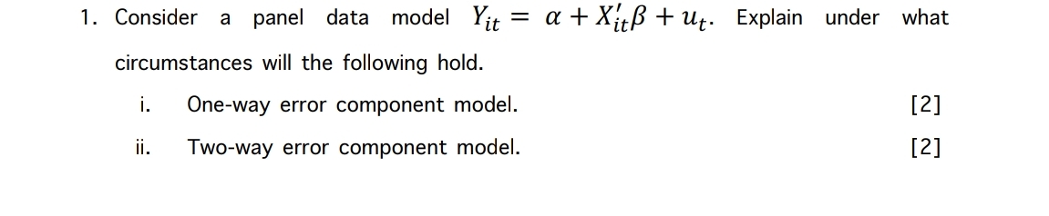 Solved Consider a panel data model Yit=α+xit'β+ut. ﻿Explain | Chegg.com