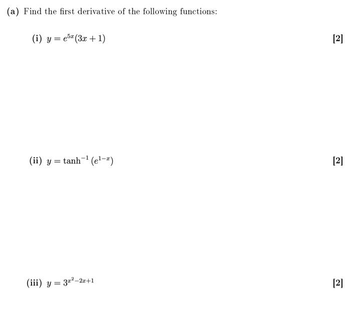 Solved A Find The First Derivative Of The Following