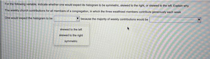 Solved For the following variable, indicate whether one | Chegg.com