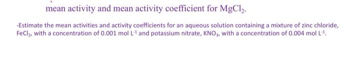 mean activity and mean activity coefficient for | Chegg.com