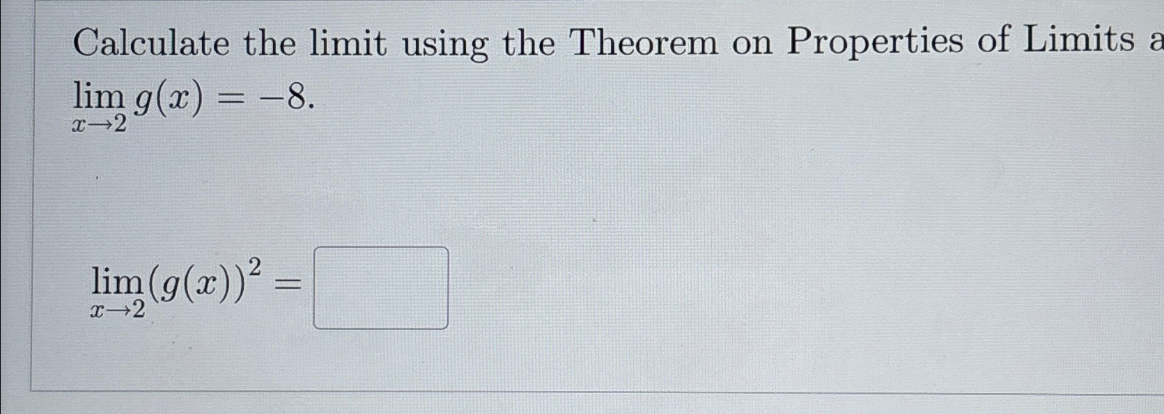 Solved Calculate the limit using the Theorem on Properties | Chegg.com