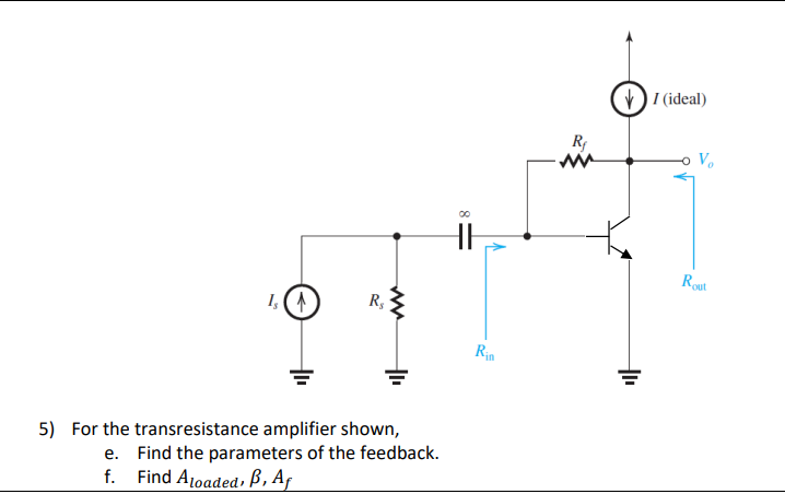 Solved For the transresistance amplifier shown,e. ﻿Find the | Chegg.com