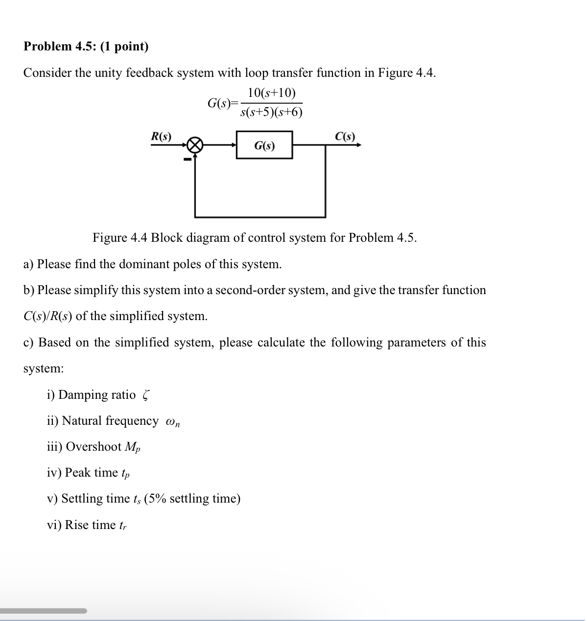Solved Problem 4.5: (1 ﻿point)Consider the unity feedback | Chegg.com
