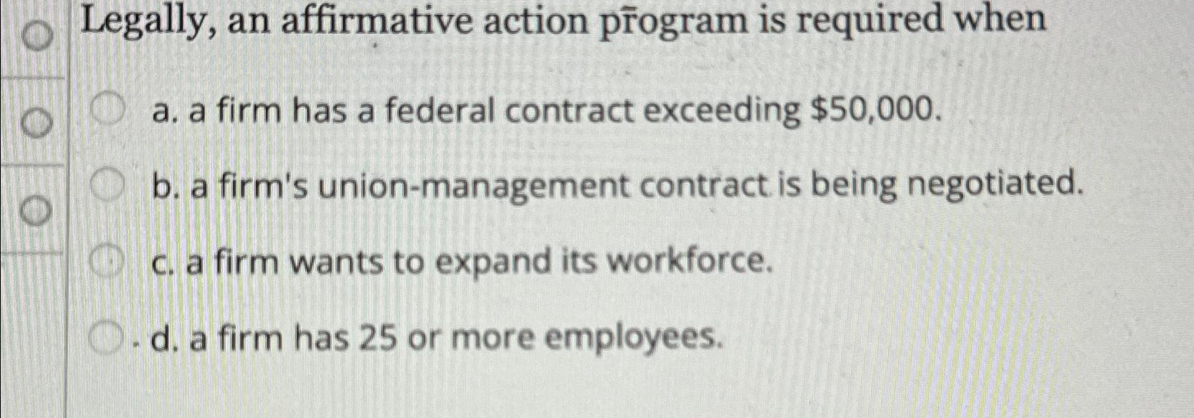 Solved Legally, an affirmative action program is required | Chegg.com