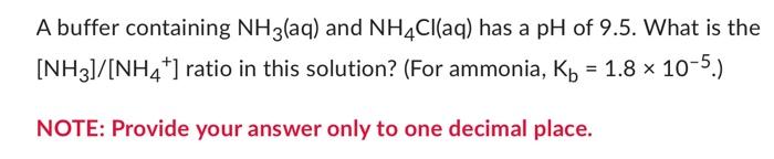 Solved A buffer containing NH3(aq) and NH4Cl(aq) has a pH of | Chegg.com