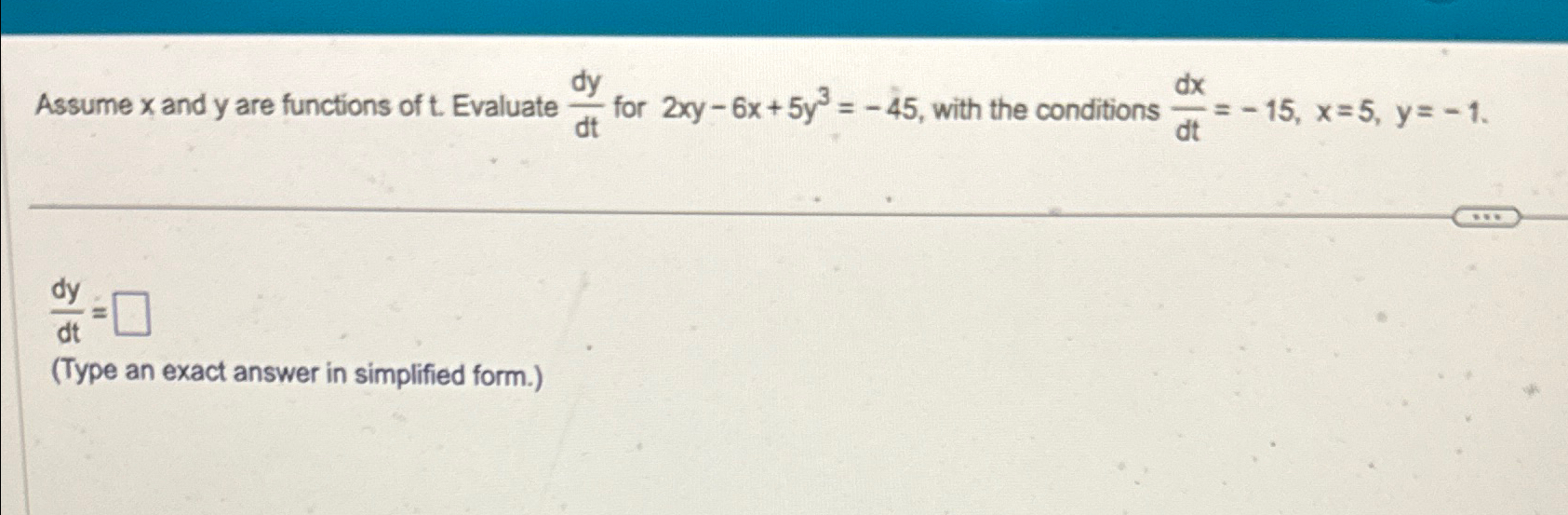 Solved Assume x ﻿and y ﻿are functions of t. ﻿Evaluate dydt | Chegg.com