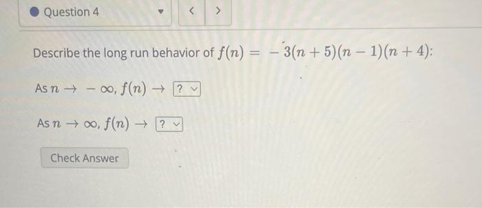 Solved Describe the long run behavior of | Chegg.com