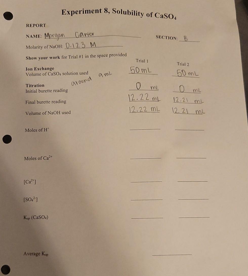 Solved Experiment 8, Solubility of CaSO4 REPORT SECTION: B | Chegg.com