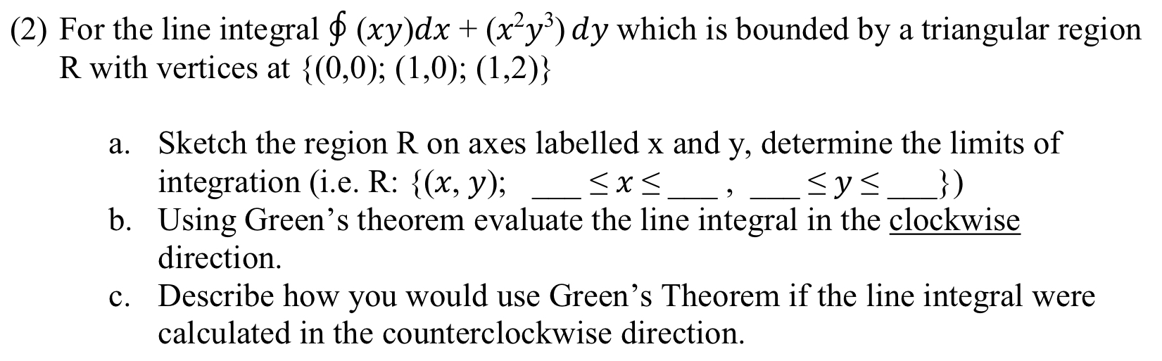 Solved **Solve all parts** ﻿(2) ﻿For the line integral | Chegg.com