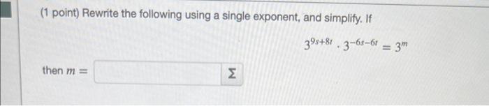 Solved (1 point) Rewrite the following using a single | Chegg.com