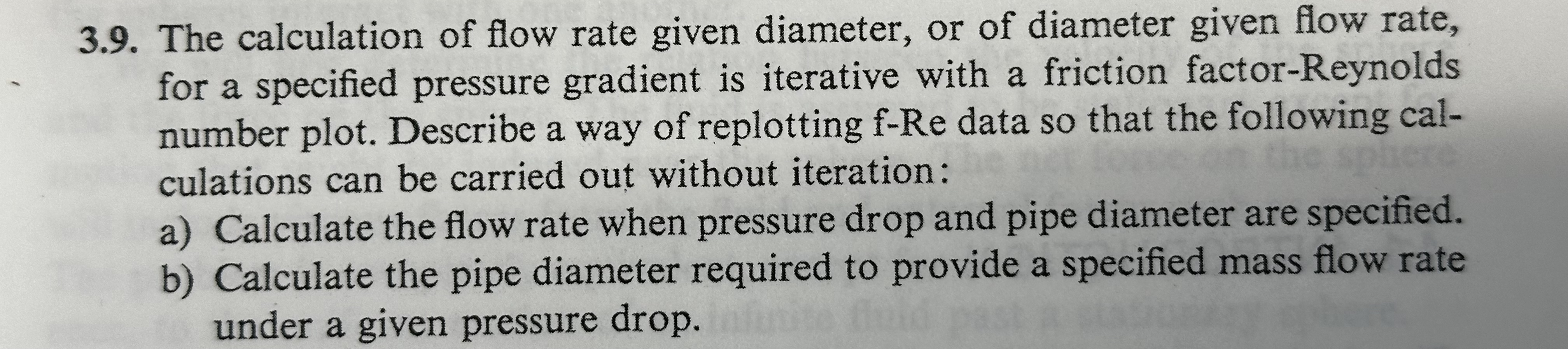 Solved 3.9. ﻿The calculation of flow rate given diameter, or | Chegg.com