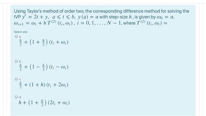 Solved Using Taylor's method of order two, the corresponding | Chegg.com
