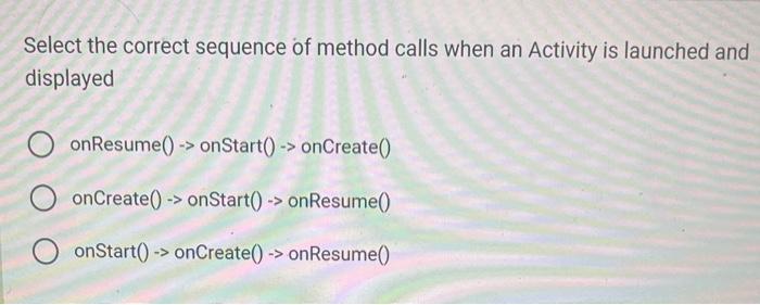 Solved Select The Correct Sequence Of Method Calls When An 4954
