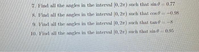 Solved 7. Find all the angles in the interval (0,2π) such | Chegg.com