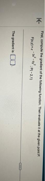 Solved Compute the gradient of the following function and | Chegg.com