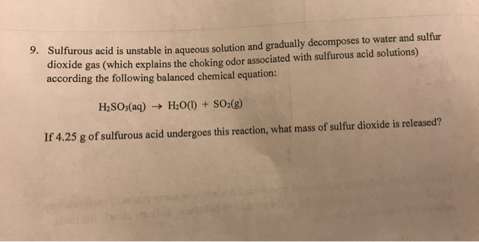 Solved 9. Sulfurous acid is unstable in aqueous solution and | Chegg.com