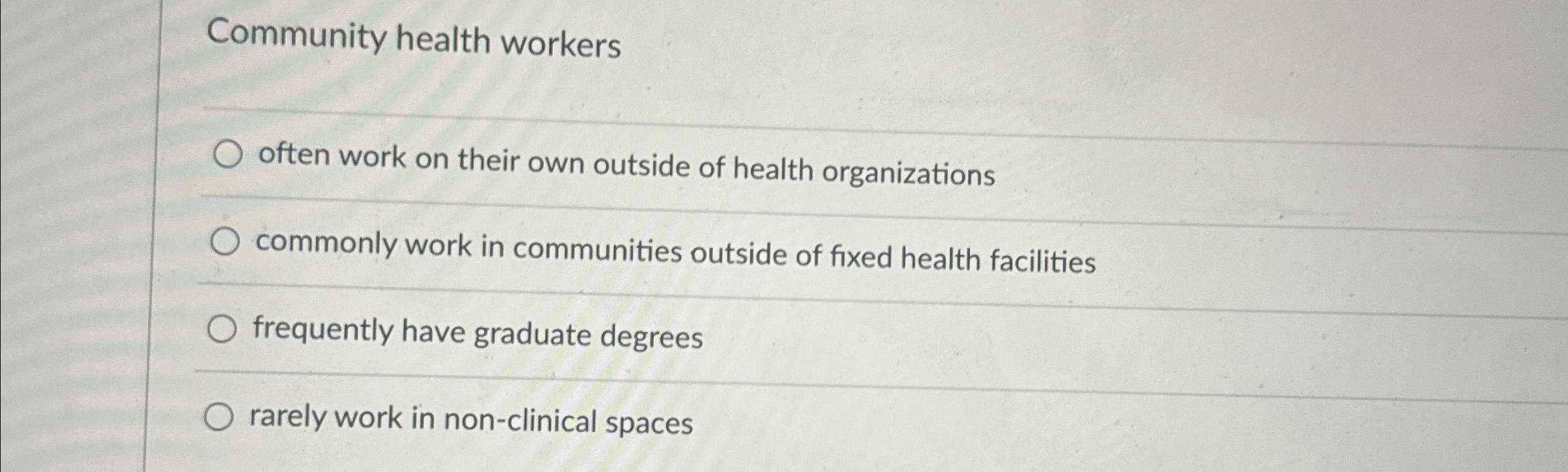 Solved Community health workersoften work on their own | Chegg.com