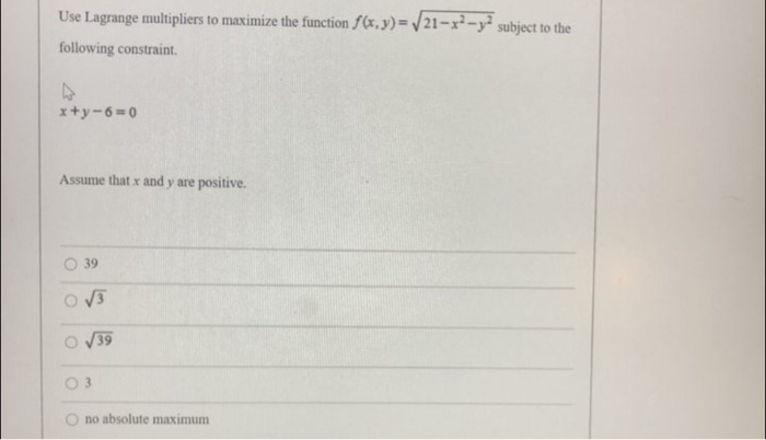 Solved Use Lagrange multipliers to maximize the function | Chegg.com
