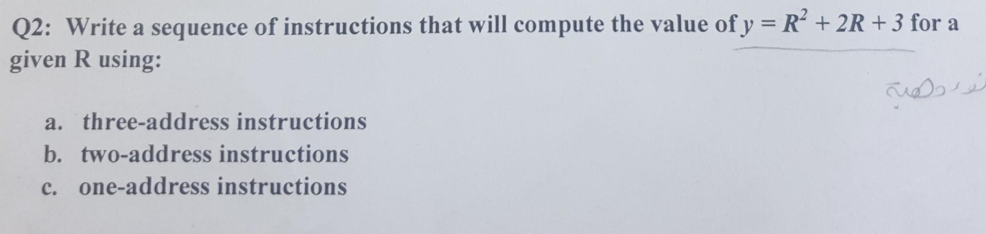 Solved = Q2: Write a sequence of instructions that will | Chegg.com