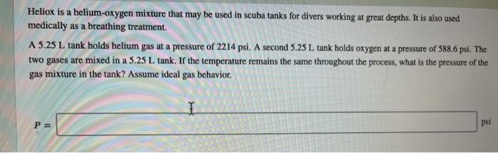 Solved Heliox is a helium-oxygen mixture that may be used in | Chegg.com