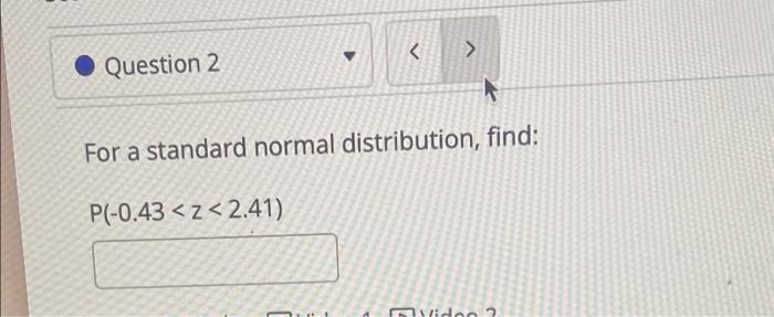 Solved く Question 2 For a standard normal distribution, | Chegg.com