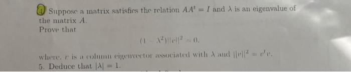 Solved (4) Suppose a matrix satisfies the relation AAt=I and | Chegg.com