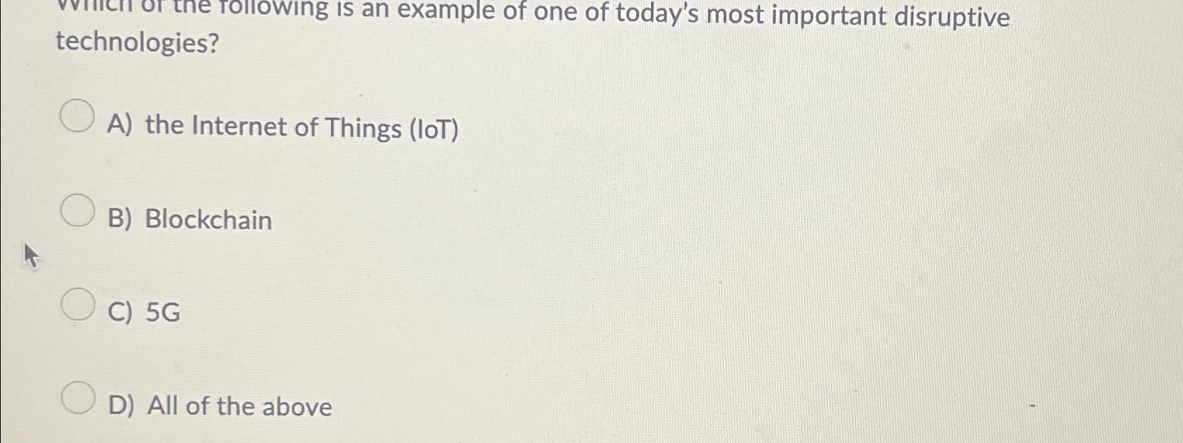 Solved technologies?A) ﻿the Internet of Things (loT)B) | Chegg.com
