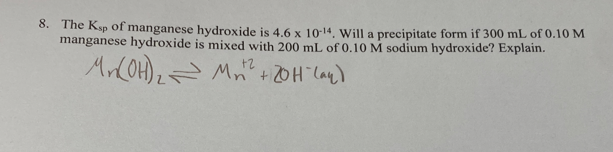 Solved The Ksp ﻿of manganese hydroxide is 4.6×10-14. ﻿Will a | Chegg.com