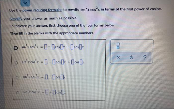 Solved Use the power reducing formulas to rewrite sin?x | Chegg.com
