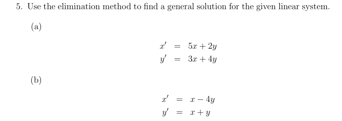 Solved Use the elimination method to find a general solution | Chegg.com
