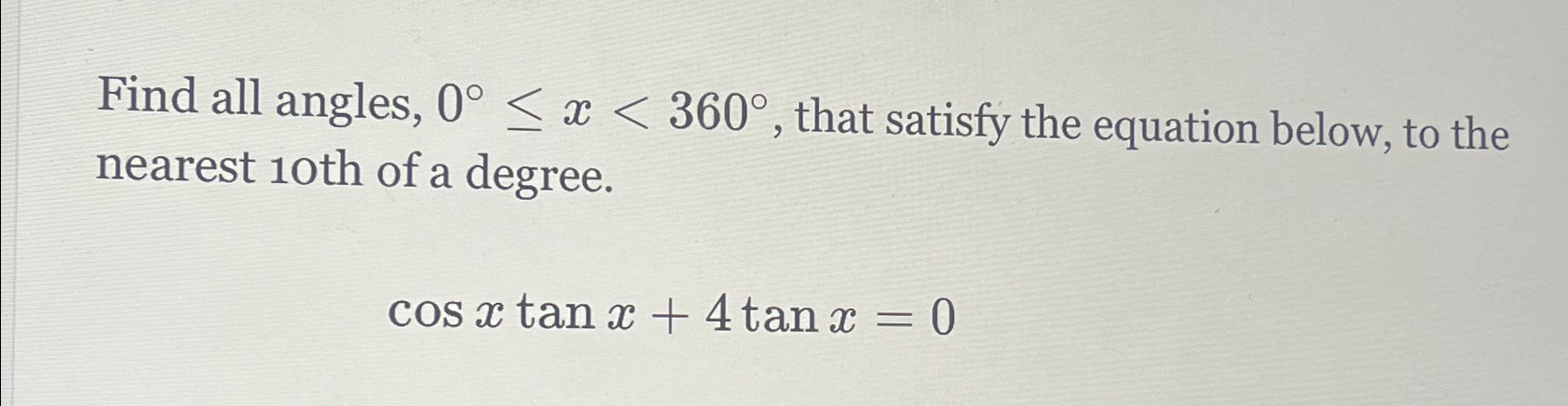 Solved Find all angles, 0°≤x